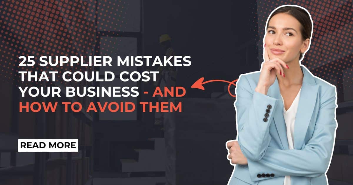 Common Supplier & Manufacturing Issues (and How to Fix Them)