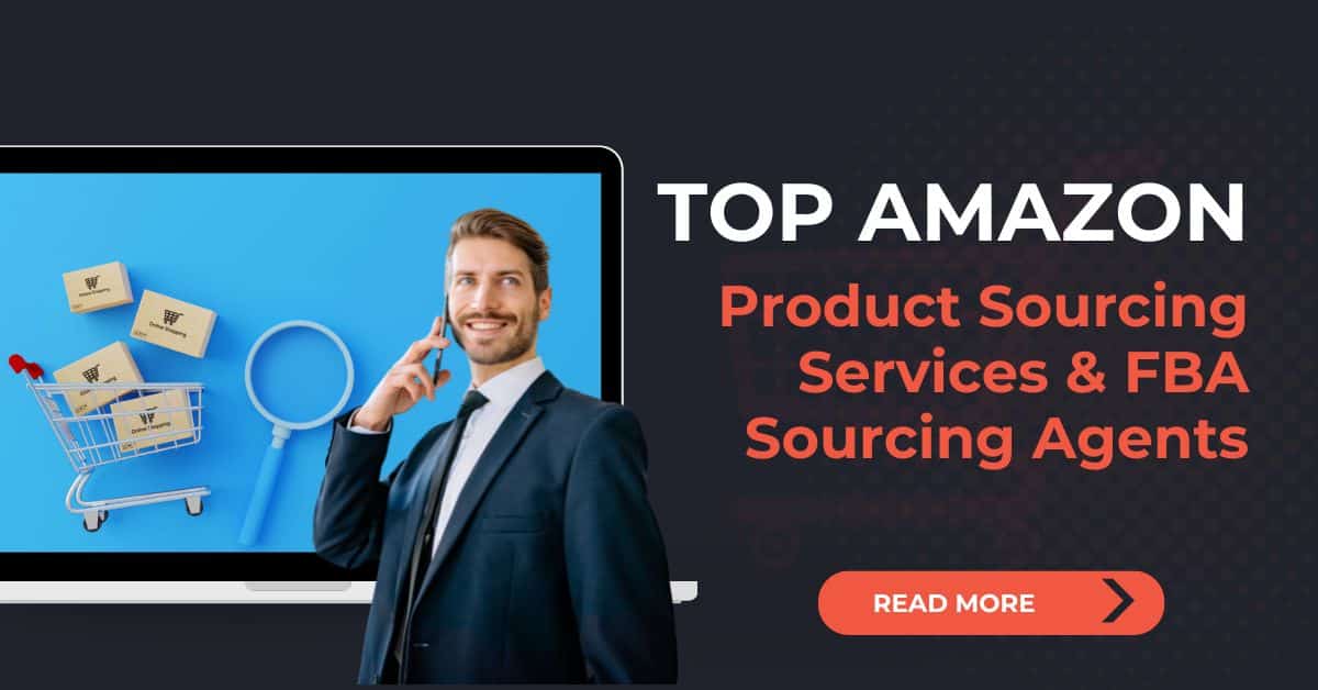 Top Amazon Product Sourcing Services & FBA Sourcing Agents